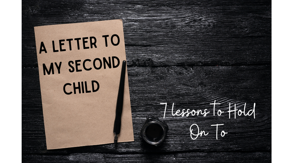 A Letter to my 2nd Child – Homely Hammock